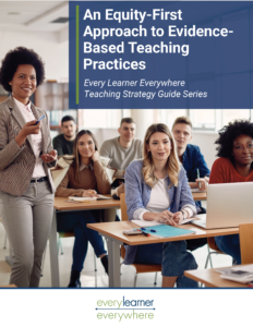 An Equity-First Approach to Evidence-Based Teaching Practices Strategy ...